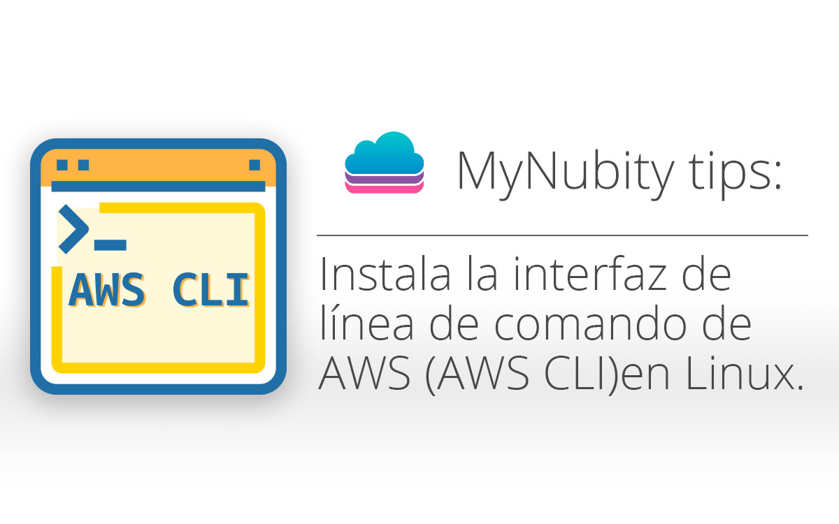 [Tutorial] Instalar AWS CLI en cualquier Linux - Nubity